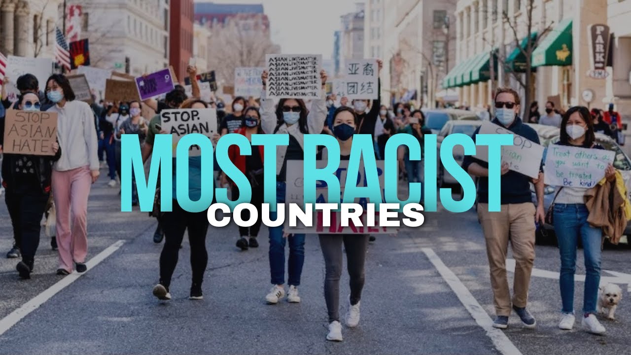 The Most RACIST Countries in the World - YouTube