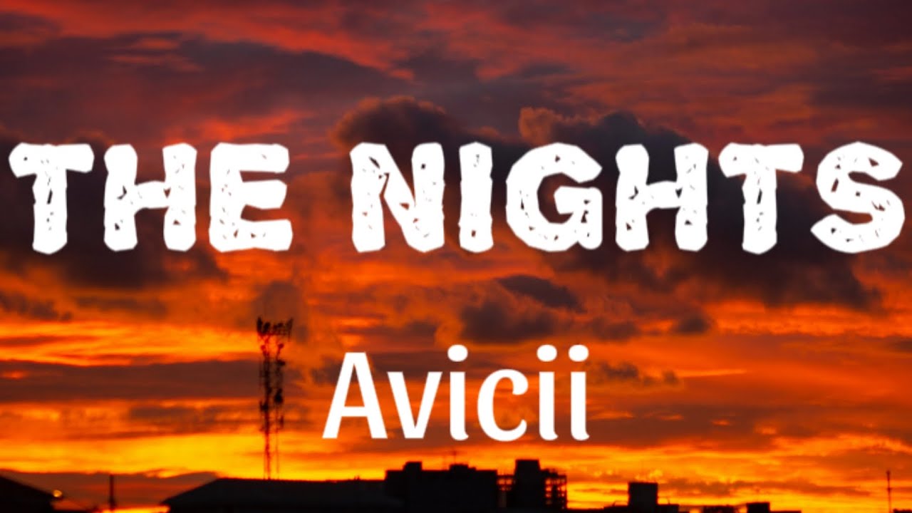 THE NIGHTS - Avicii (official lyric video) - YouTube