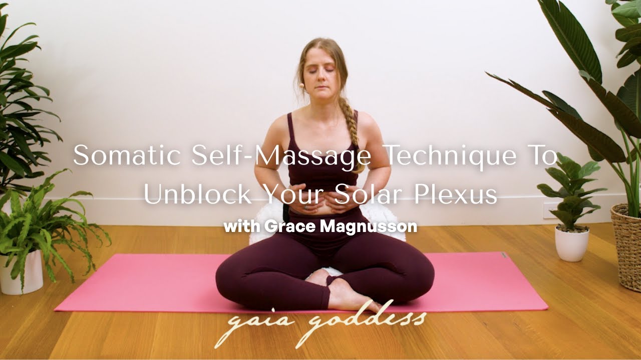 Somatic Self-Massage Technique to Unblock Your Solar Plexus - YouTube