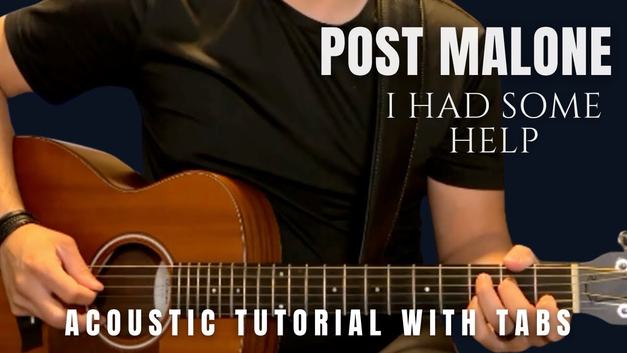 I Had Some Help - Post Malone (Acoustic Tutorial with Tabs) - YouTube