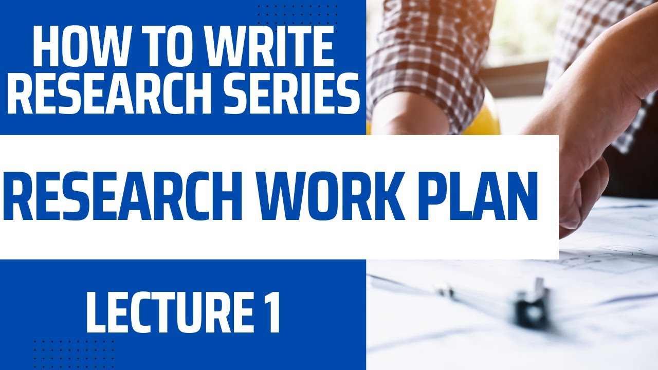 Lecture no 1 l How to Make Research Work Plan l How to Write Series By ...