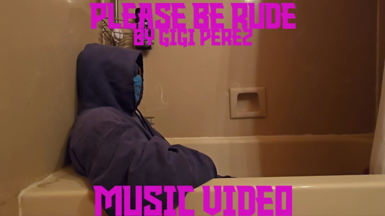 Please Be Rude by Gigi Perez Music Video - YouTube