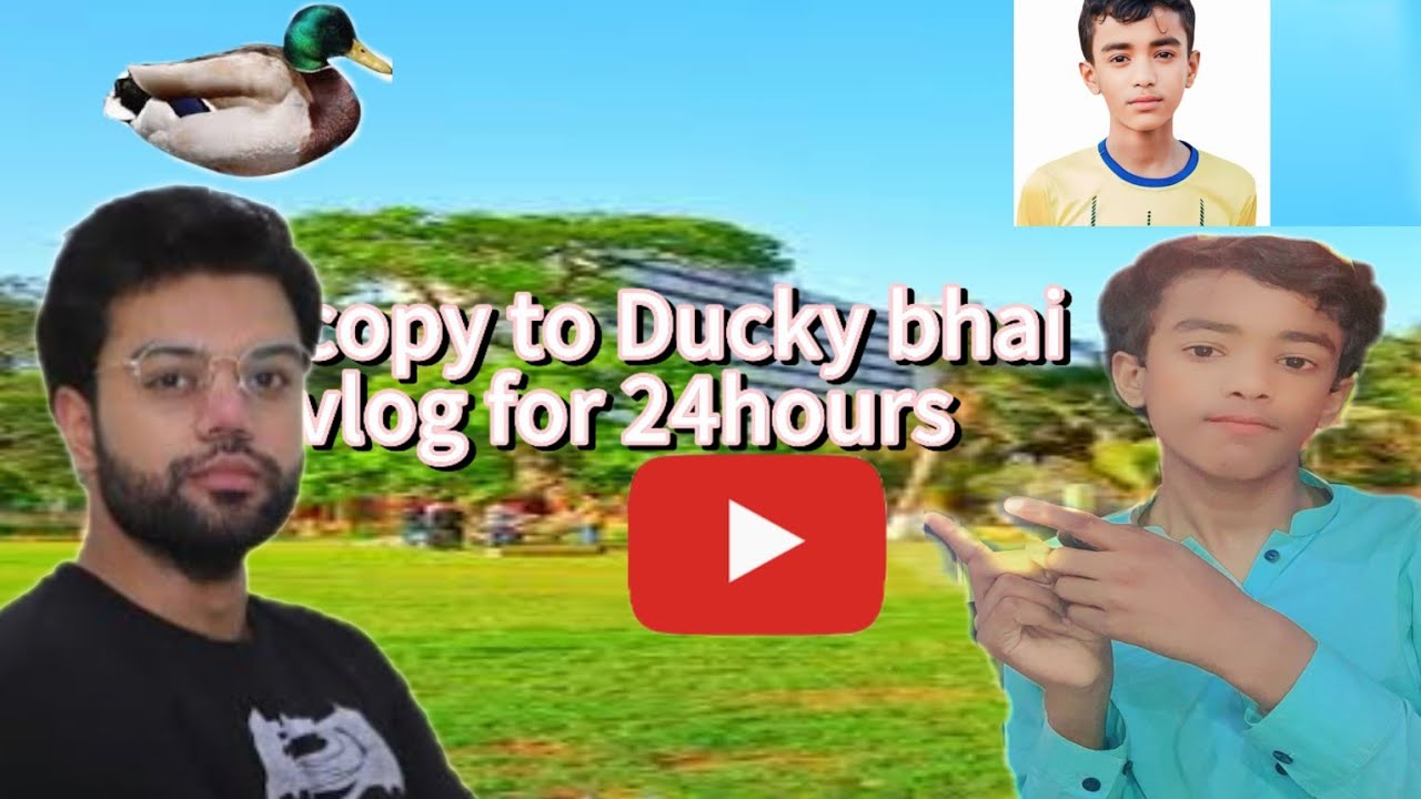 copy to ducky bhai vlog for 24 hours - YouTube