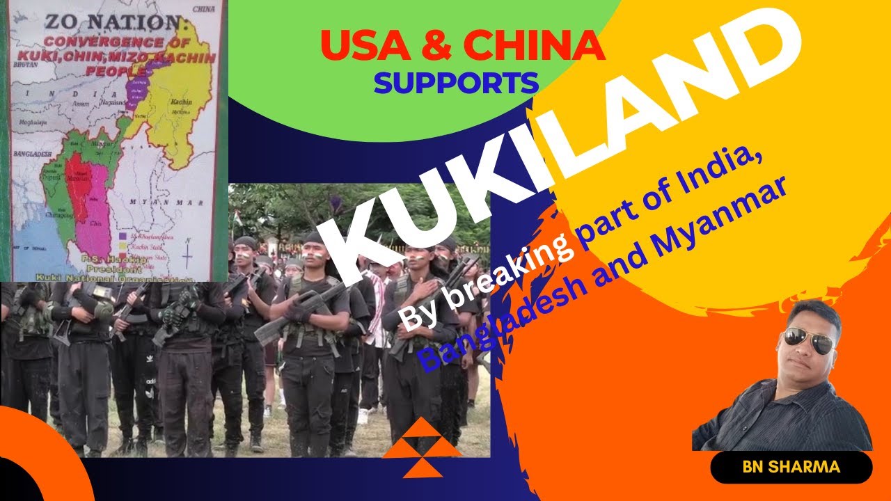 USA & China || Supports Kukiland || By Breaking India, Bangladesh ...