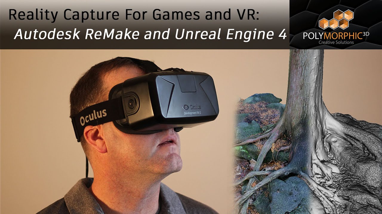 Virtual and Augmented Reality and Games Creation with Autodesk ReMake ...