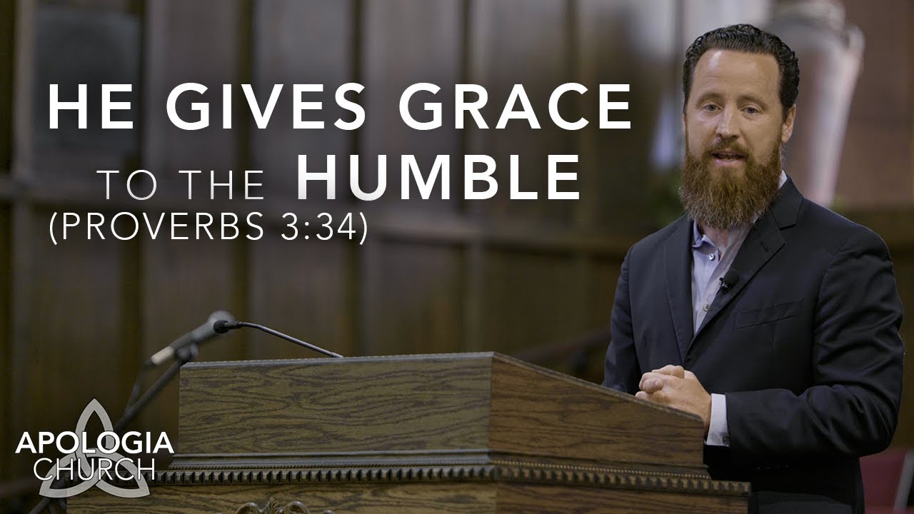 Sermon: He Gives Grace to the Humble - YouTube