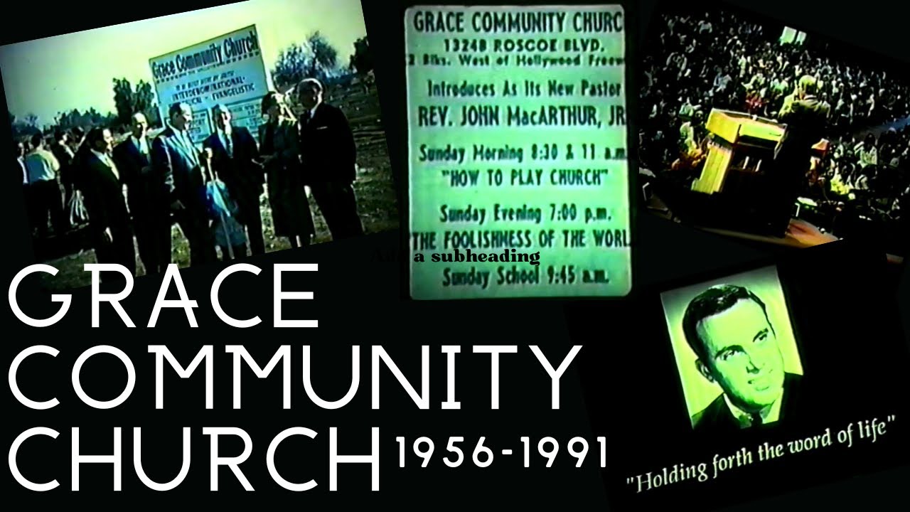 History of Grace Community Church 1956-1991 | Find Us Faithful | John ...