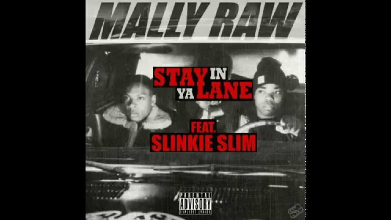 Mally Raw - Stay In Ya Lane (Feat. Slinkie Slim) *[HD] (CDQ)* - YouTube