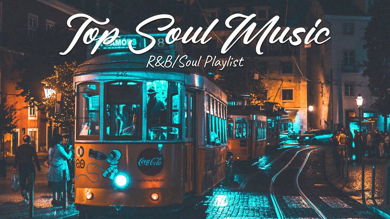Playlist Best R b Soul Music Mood Sound Of Voice YouTube playlist-best-r-b-soul-music-mood-sound-of-voice-youtube