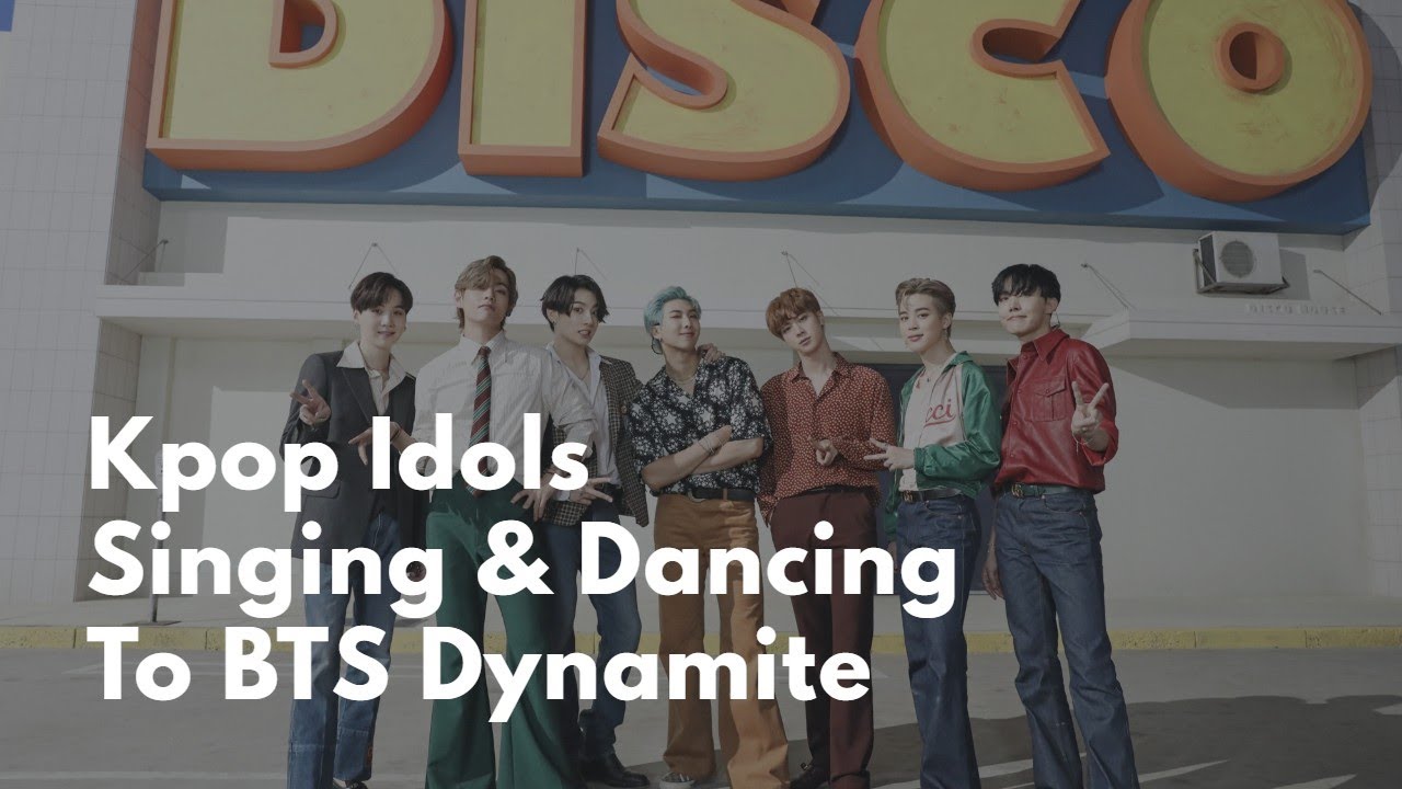 kpop idols dancing & singing to bts dynamite - YouTube