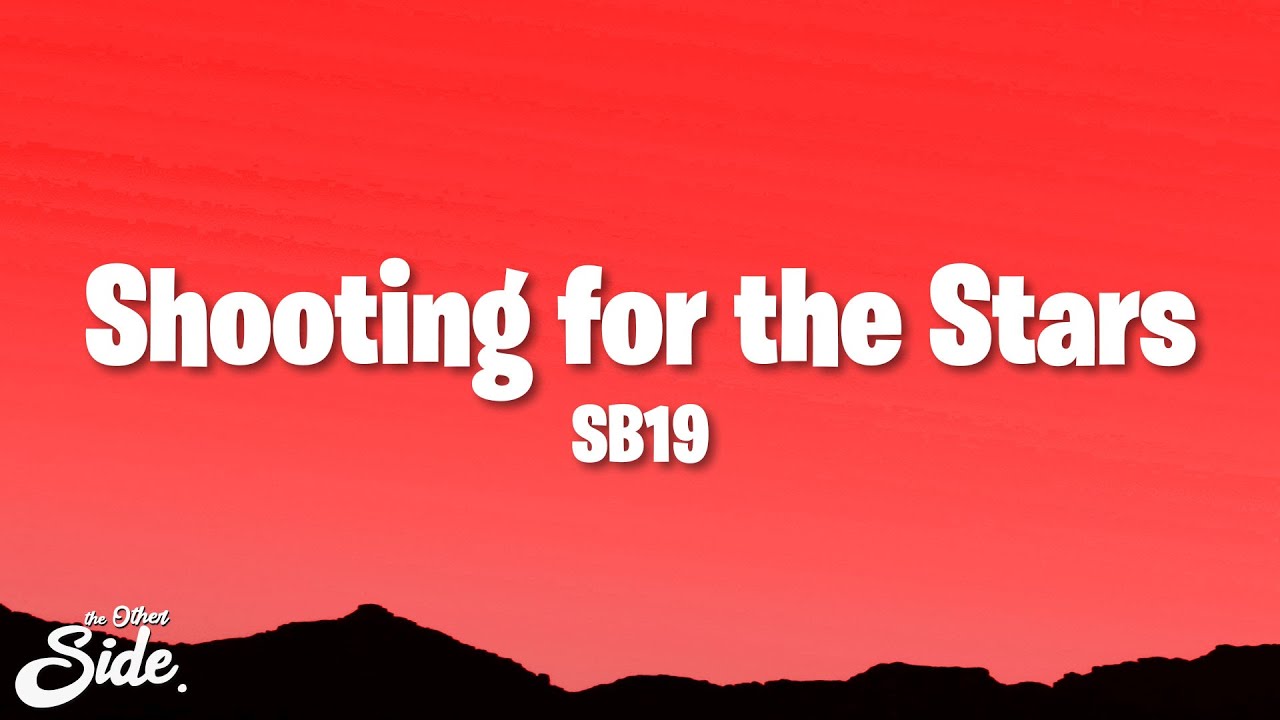 SB19 - Shooting for the Stars (Lyrics) - YouTube