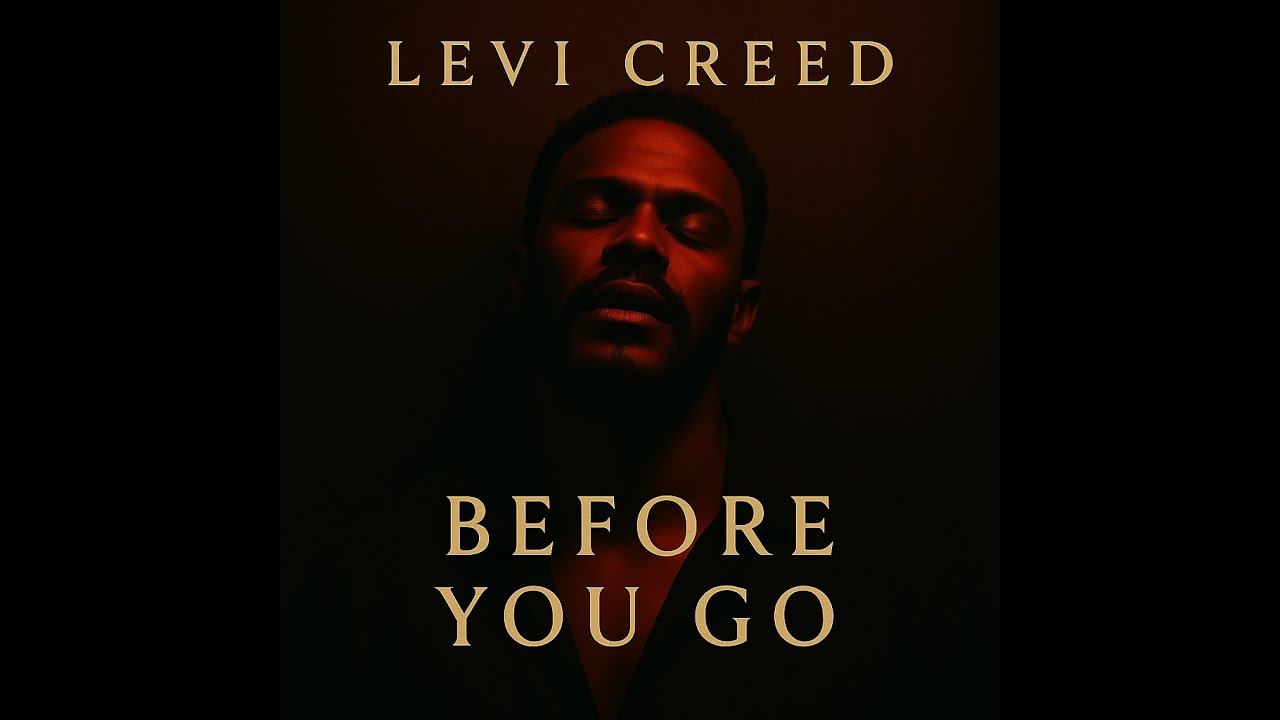 Before You Go Levi Creed - YouTube