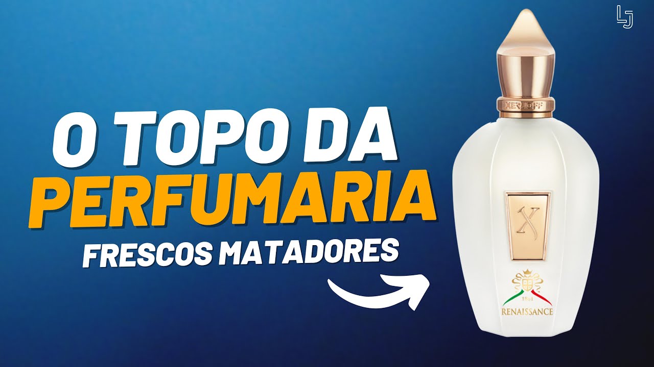 O TOPO DA PERFUMARIA - 05 PERFUMES FRESCOS IMPERDÍVEIS QUE VOCÊ PRECISA ...