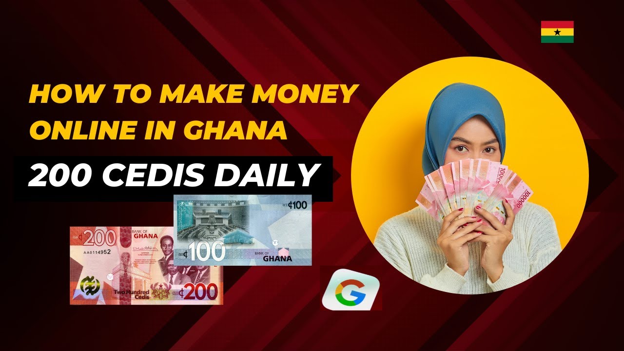 Make 200 Cedis Daily Online in Ghana - How to Make Money Online in ...