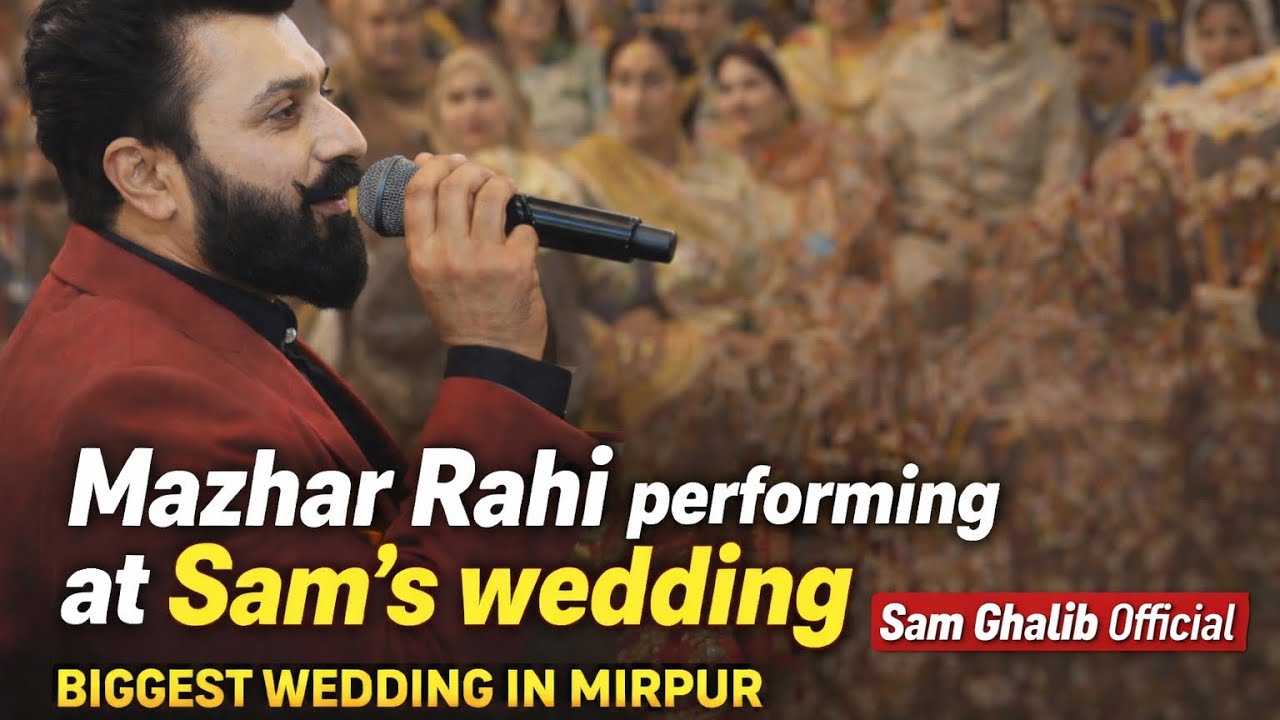 2.8 | Sam Ghalib | Mazhar Rahi Performing At My Wedding - YouTube