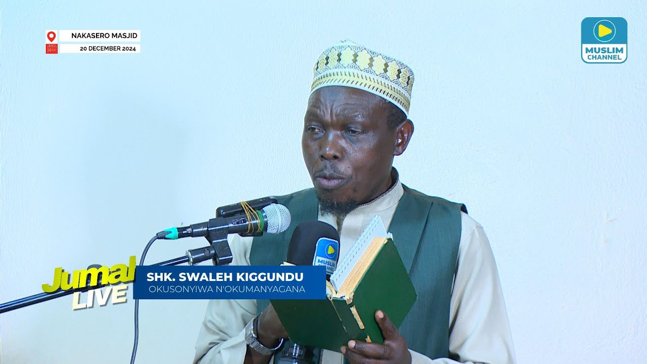 JUMAH LIVE: SONYIWA OTEREERE - SHK. SWALEH KIGGUNDU at NAKASERO MASJID ...