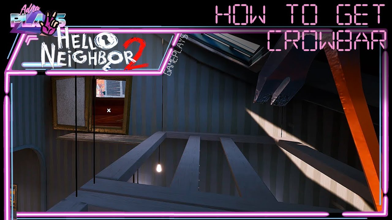 Hello Neighbor 2 - Horror Game Act 4 - How to get the Crowbar No ...
