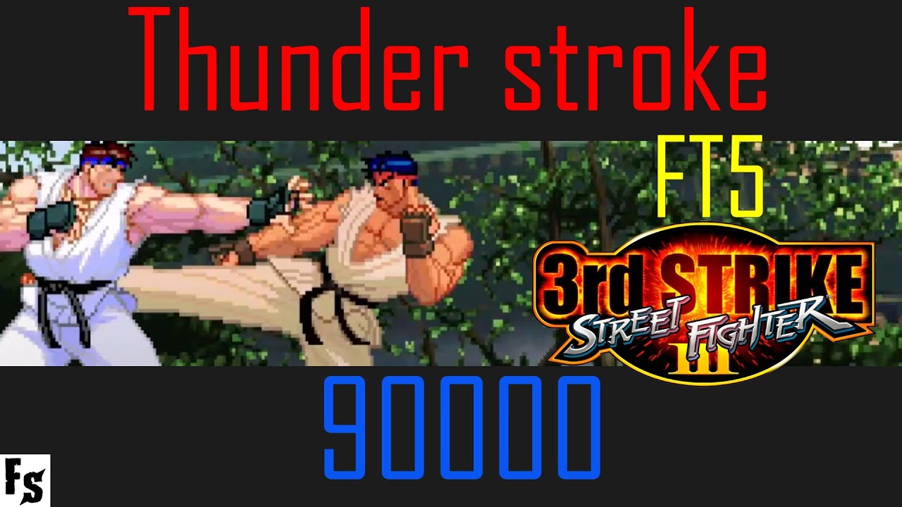 Street Fighter III: Third Strike - Thunder stroke [Ryu] vs 90000 [Ryu ...