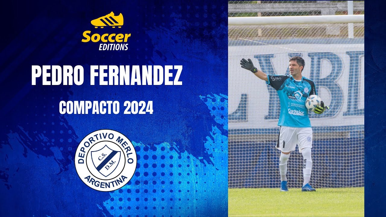 Pedro Fernandez - Arquero / Goalkeeper - CS Deportivo Merlo 2024 - YouTube