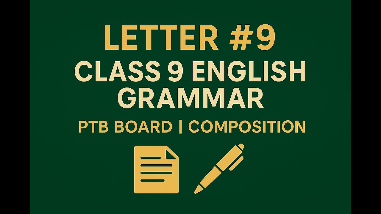 LETTER 9 OF ENGLISH GRAMMAR CLASS 9TH PTB RAWALPINDI BOARD - YouTube