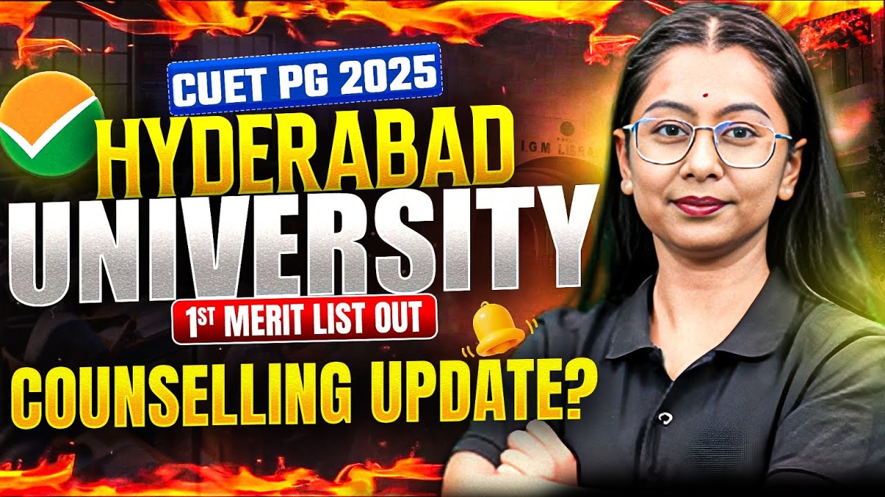 CUET PG 2025 Hyderabad University Merit list & Offline counselling ...