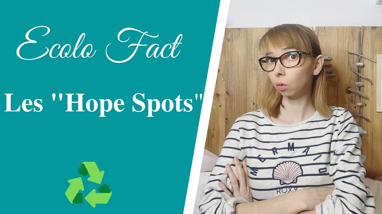 Qu'est-ce qu'un "Hope Spots"? - YouTube