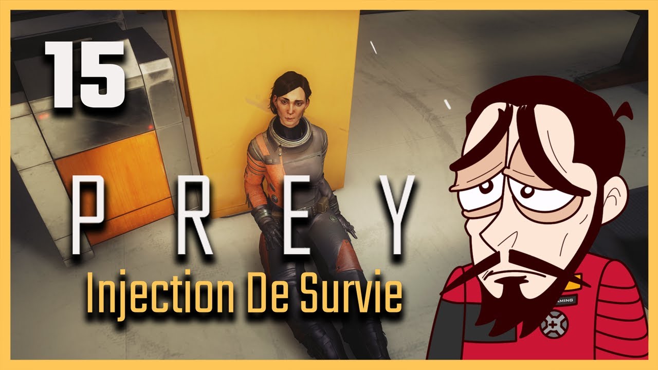 Prey #15 - Injection De Survie - YouTube