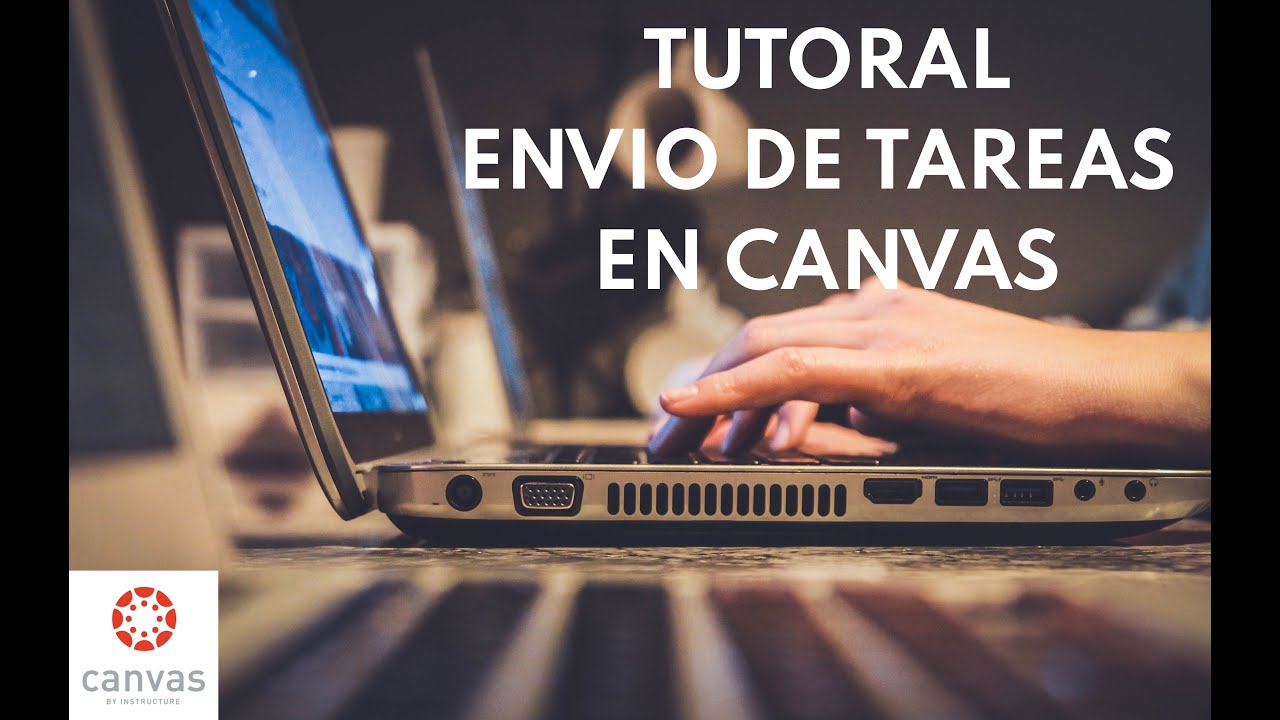 Envío de tus tareas en la nueva plataforma CANVAS UMG. Colaboración ...