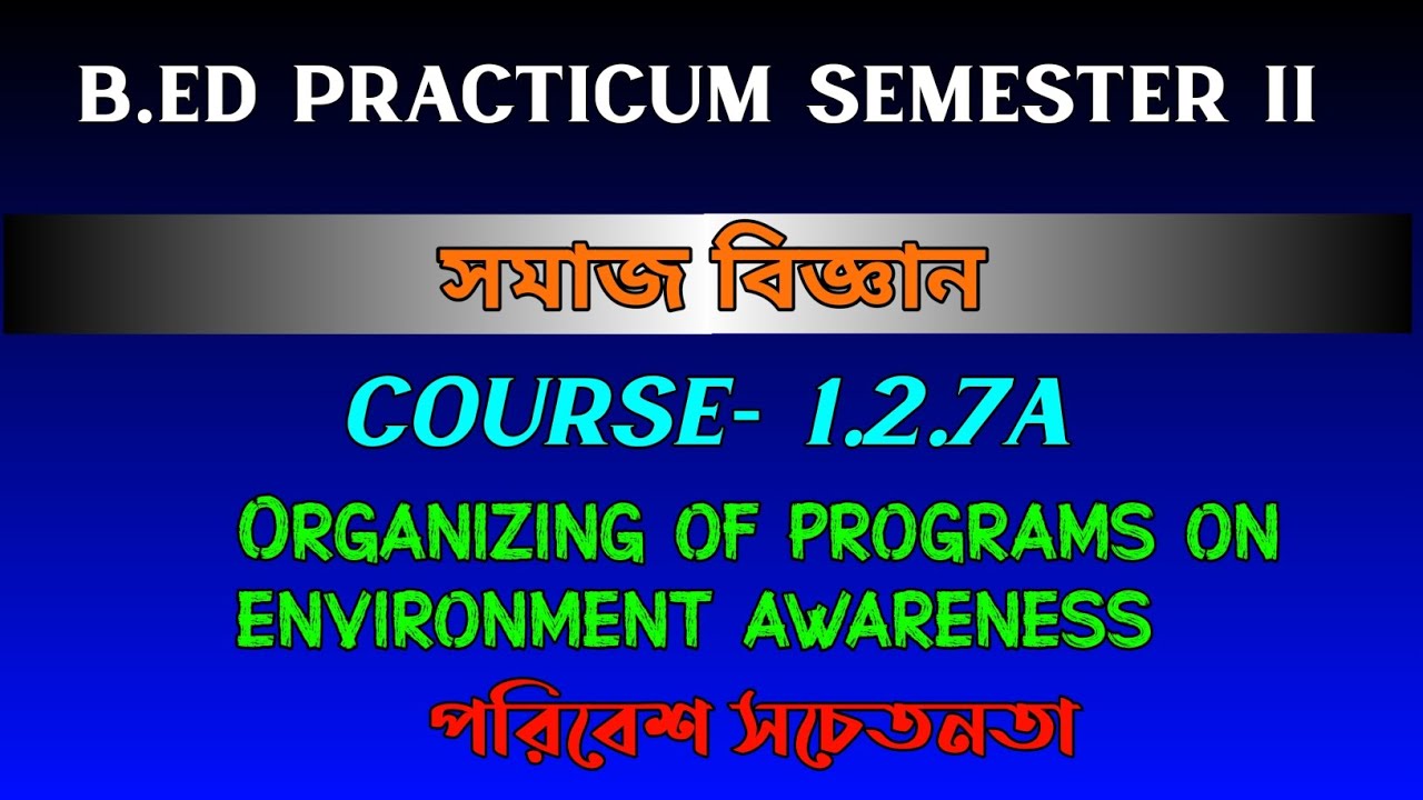 Practicum on Environment Awareness | B.ed 2nd sem | Course-1.2.7A Social Science Practicum in ...