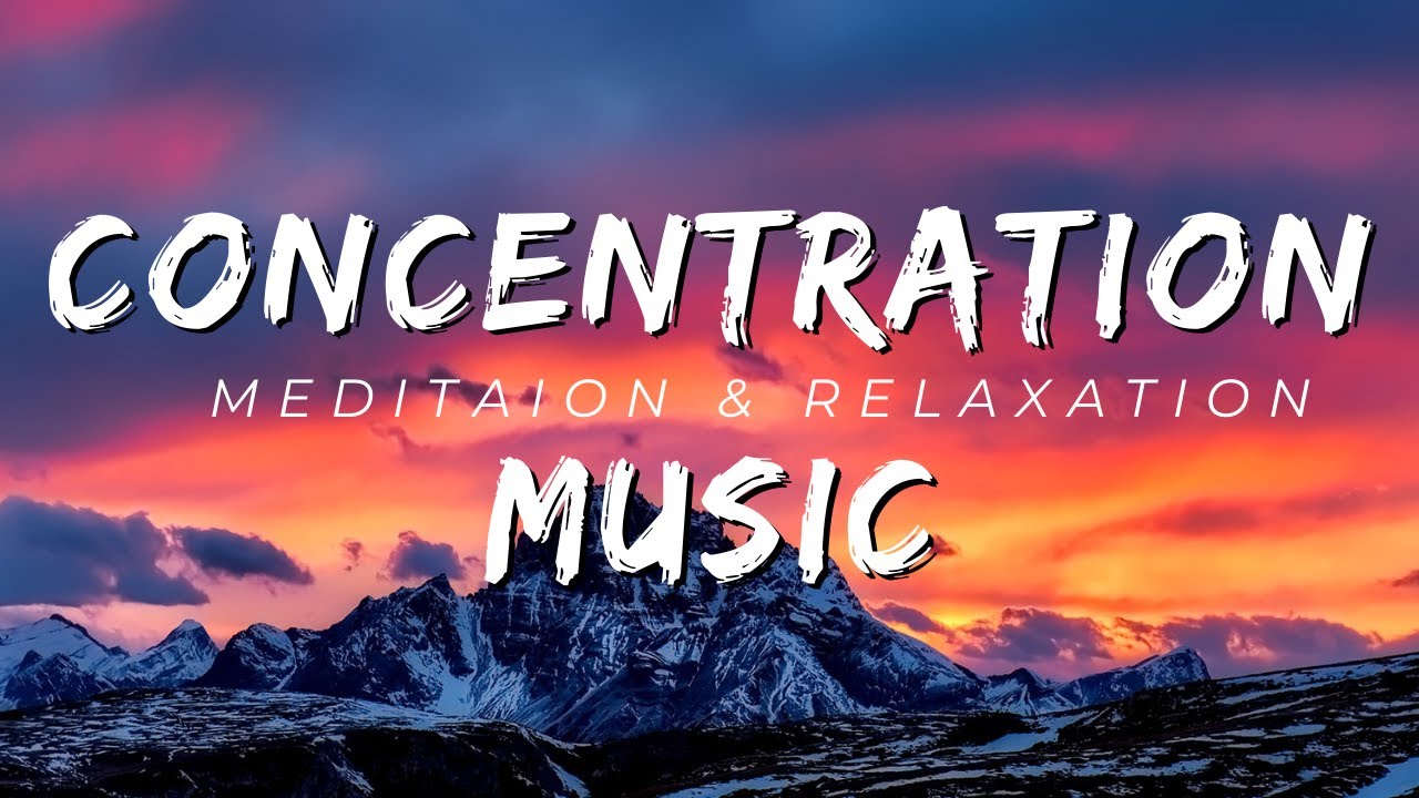Focus and Concentration Music for Studying, Work, and Productivity ...