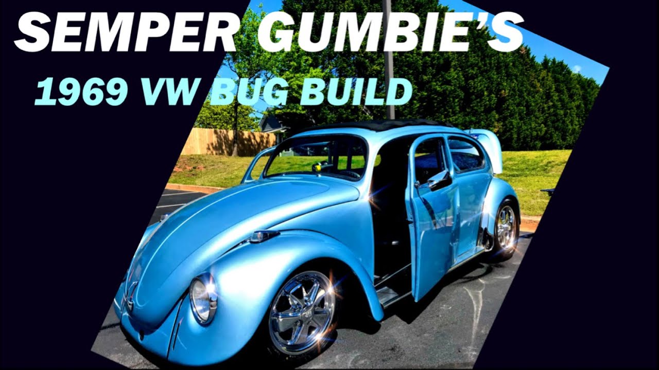 1969 VW BUG BUILD - S2-E5 - SEMPER GUMBIE CHANNEL - YouTube