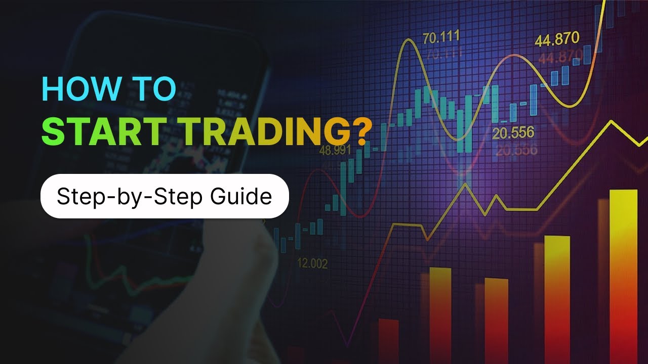 How to start trading? Step By Step Guide to Start Trading for Beginners ...