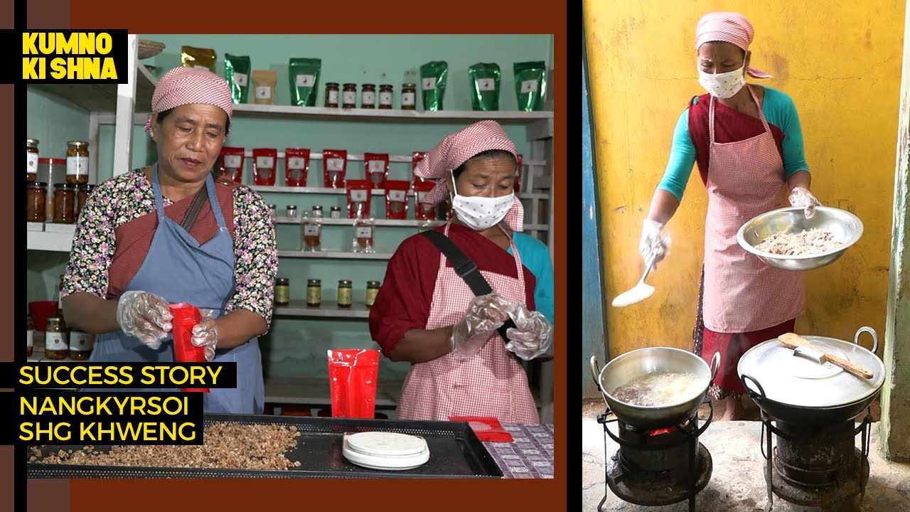 SUCCESS STORY ON NANGKYRSOI SHG KHWENG || HOW THEY DO IT? - YouTube