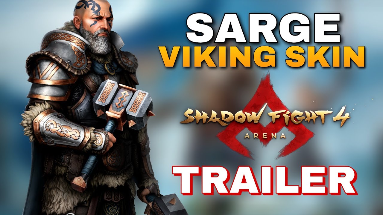 SARGE NEW VIKING SKIN TRAILER |shadow fight 4 sarge new skin| shadow ...