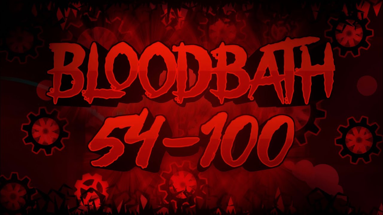 BloodBath 54-100!!! GG - YouTube