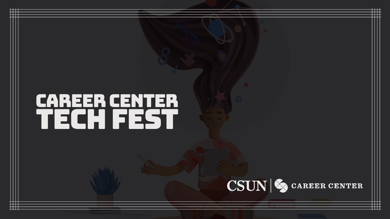 CSUN Career Center | Tech Fest 2023 - YouTube