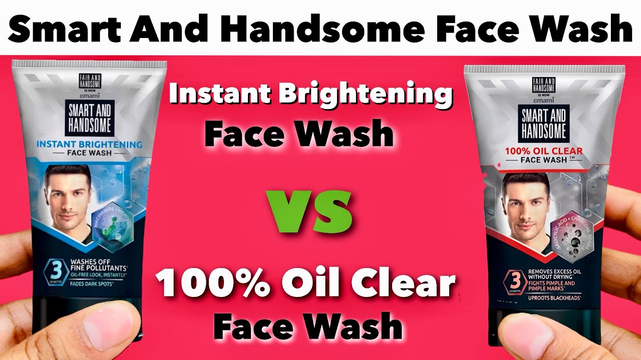 Smart And Handsome Face Wash Review , Benefits & How To Use | New ...