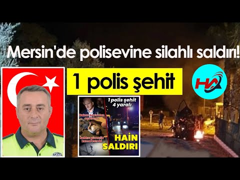 Son dakika haberi.. Mersin'de polisevine bombalı saldırı: 1 polis şehit oldu