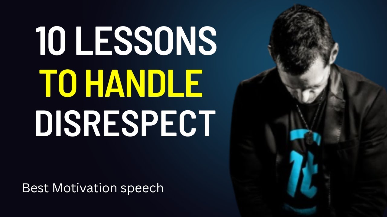 10 Lessons to Handle Disrespect | Build Self-Respect & Boundaries - YouTube