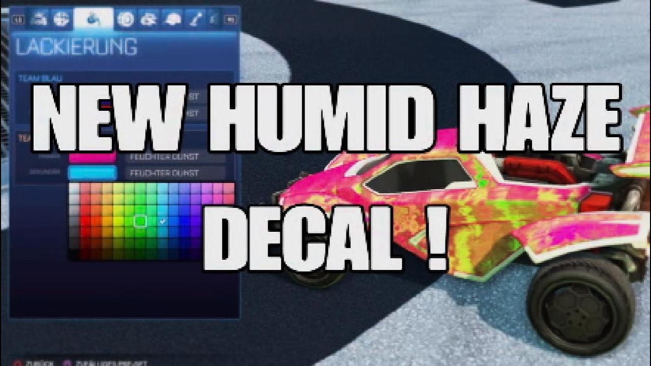 ROCKET LEAGUE NEW HUMID HAZE DECAL SHOWCASE! - YouTube