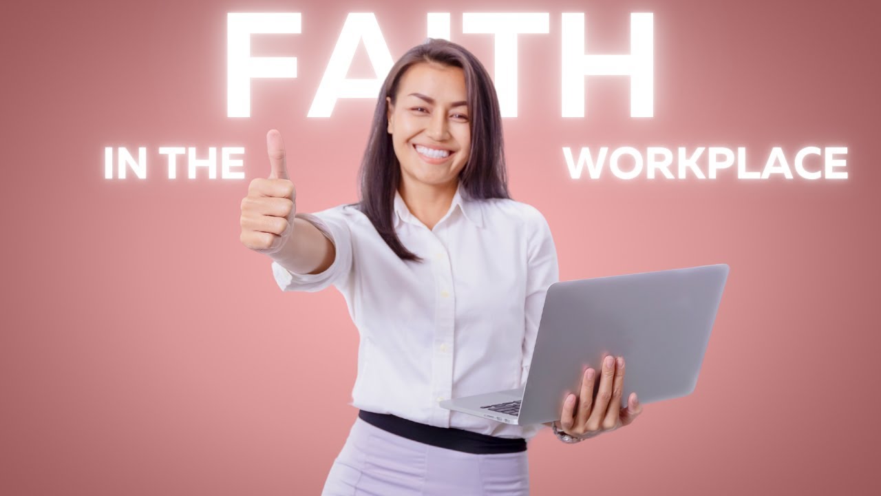 Faith in the Workplace | How to Live Out Your Faith at Work + FREE ...