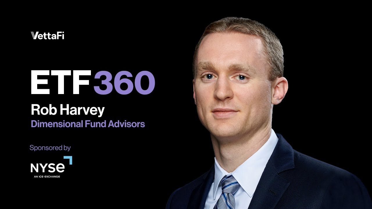 VettaFi ETF360: Rob Harvey from Dimensional on the Dimensional US Small ...