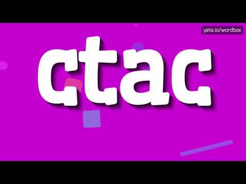 CTAC - HOW TO PRONOUNCE CTAC? CTAC: PRONUNCIATION, MEANING, AND HOW TO ...