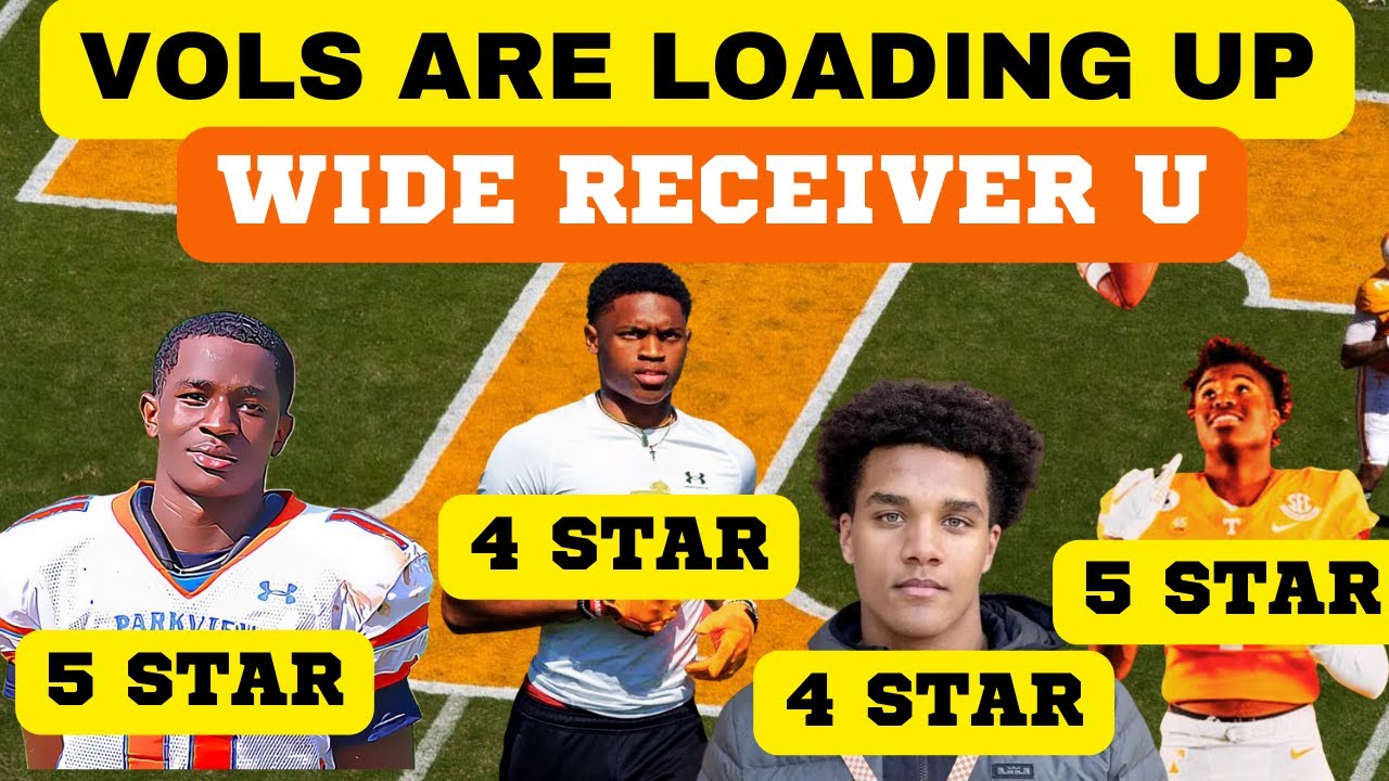 VOLS LOADING UP, WIDE RECEIVER U, TENNESSEE FOOTBALL ,TENNESSEE ...
