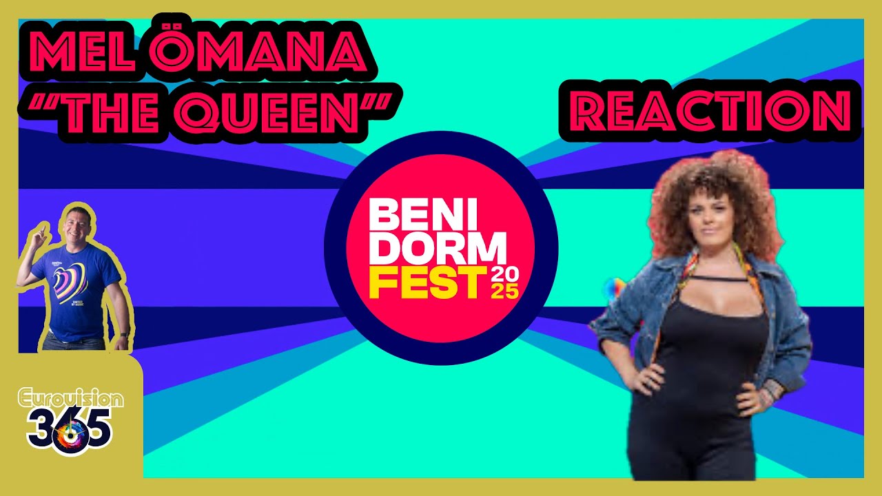 I REACT TO Mel Ömana – “The Queen” | Benidorm Fest 2025 - Reaction ...