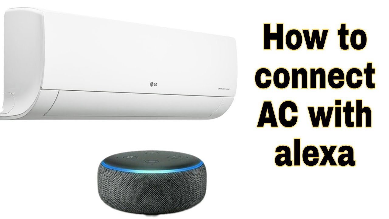 how to connect ac with Alexa | lg smart inverter AC control with Alexa ...