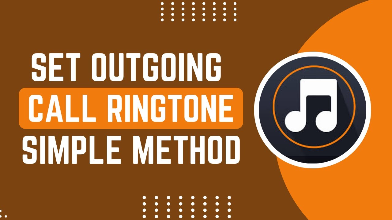How To Set Outgoing Call Ringtone? Change Outgoing Ringtone ! - YouTube