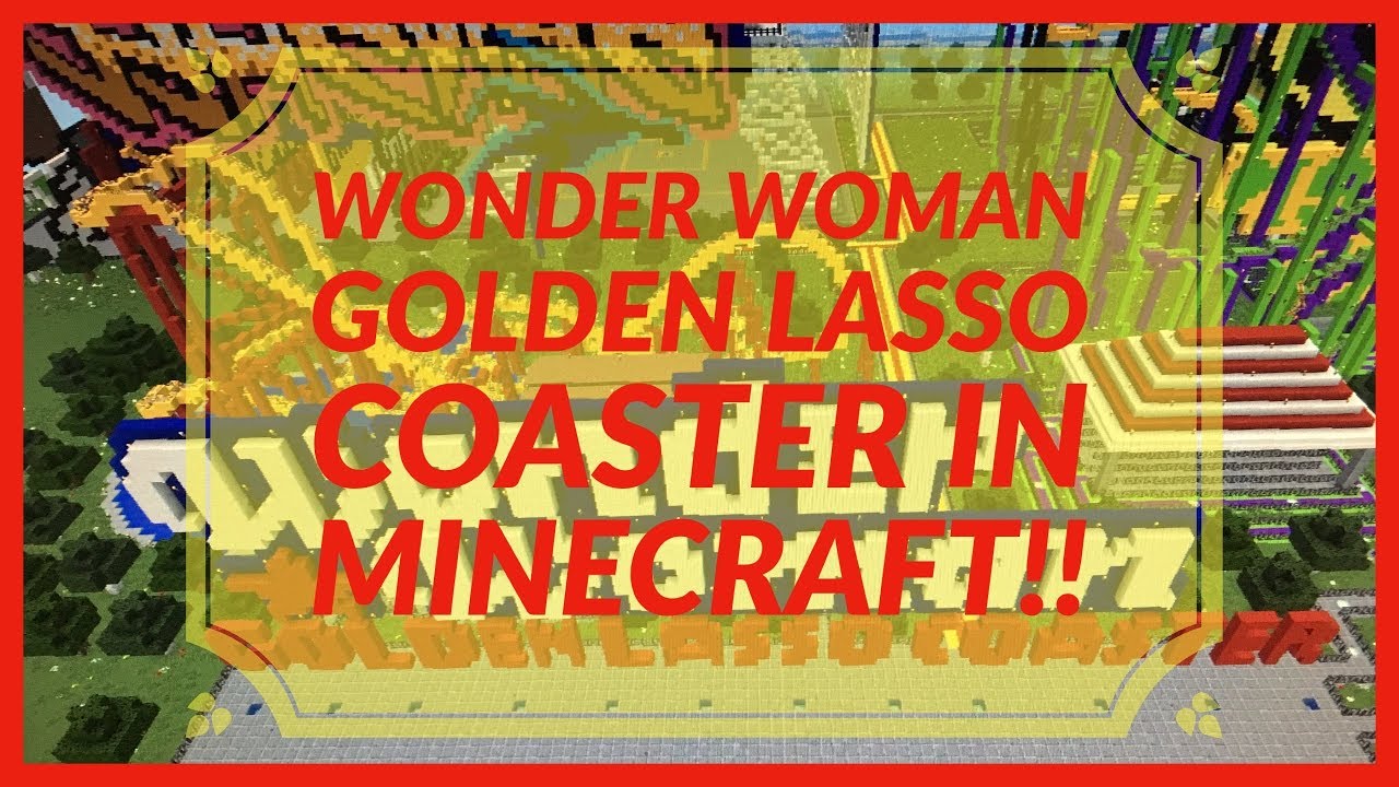 Wonder Women Golden Lasso Coaster in MINECRAFT!! - Luigi’s Coaster ...