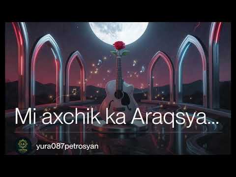 Mi Axchik Ka Araqsya Anunov - 2026 Nor Erg (cover) A.A & D.H. #2026music #leon_king087 #araqsya