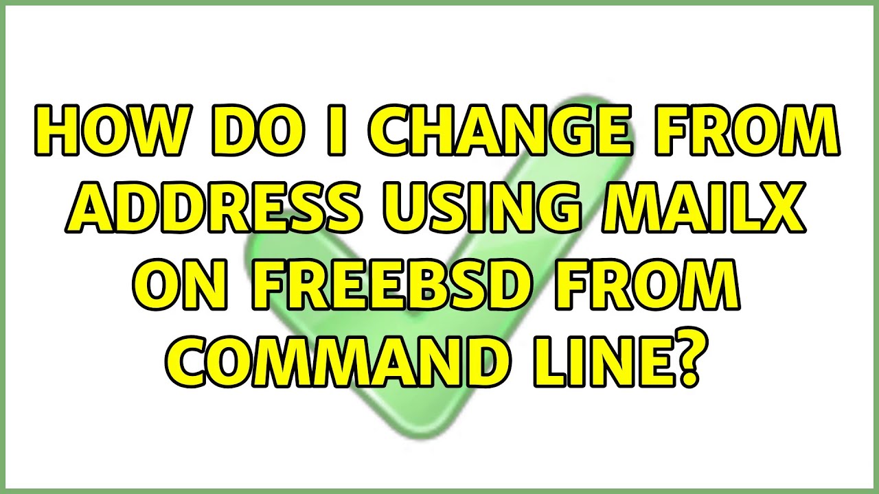 How do I change FROM address using mailx on FreeBSD from command line ...